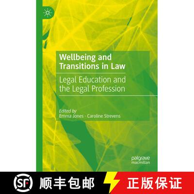 【3-4周达】精装 Wellbeing and Transitions in Law : Legal Education and the Legal Profession [9783031276538]