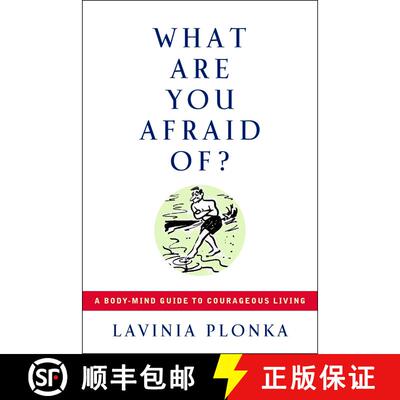 【3-4周达】What Are You Afraid Of?: A Body-Mind Guide to Courageous Living [9781585423934]