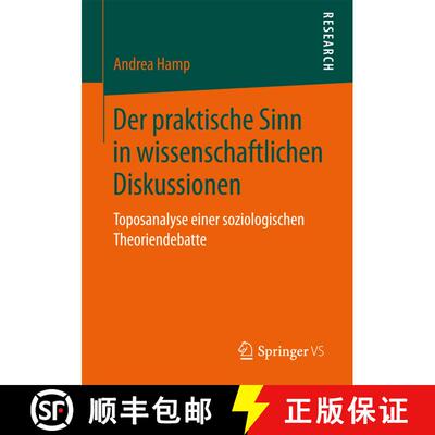 【3-4周达】Der praktische Sinn in wissenschaftlichen Diskussionen : Toposanalyse einer soziologischen... [9783658177355]