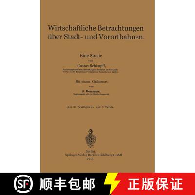 【3-4周达】Wirtschaftliche Betrachtungen UEber Stadt- Und Vorortbahnen: Eine Studie [9783662227572]