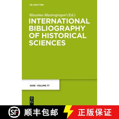 【3-4周达】精装 International Bibliography of Historical Sciences, Band 77, International Bibliograph... [9783110275926]