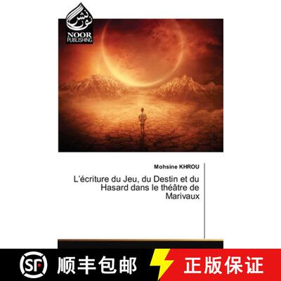 预订 L'écriture du Jeu, du Destin et du Hasard dans le théâtre de Marivaux [9786205634479]