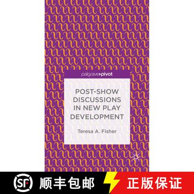 【3-4周达】精装 Post-Show Discussions in New Play Development [9781137410955]
