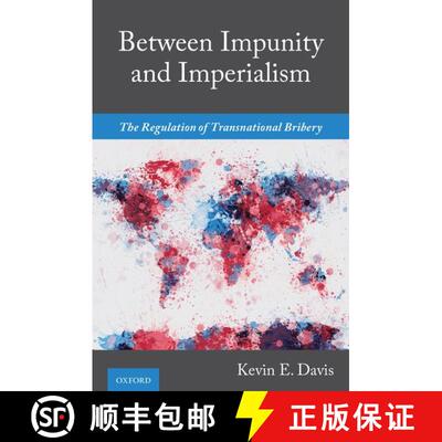 【3-4周达】精装 Between Impunity and Imperialism: The Regulation of Transnational Bribery [9780190070809]