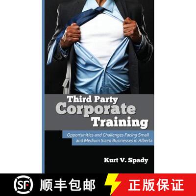 【3-4周达】Third Party Corporate Training: Opportunities and Challenges Facing Small and Medium Sized... [9780993667305]