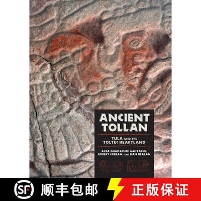 【3-4周达】Ancient Tollan: Tula and the Toltec Heartland [9781607323617]