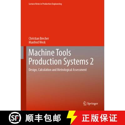 【3-4周达】Machine Tools Production Systems 2: Design, Calculation and Metrological Assessment [9783662608623]
