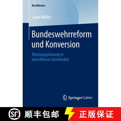 【3-4周达】Bundeswehrreform und Konversion : Nutzungsplanung in betroffenen Gemeinden [9783658045296]