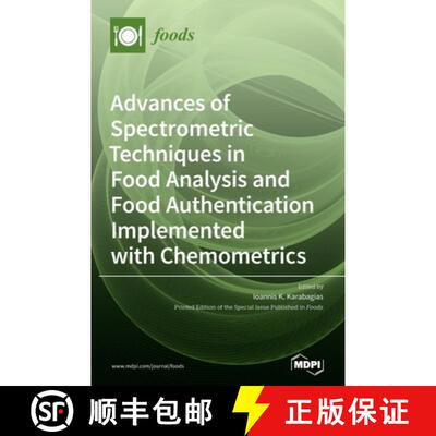 【3-4周达】精装 Advances of Spectrometric Techniques in Food Analysis and Food Authentication Impleme... [9783039437092]