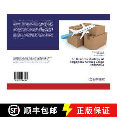 预订 The Business Strategy of Singapore Airlines Cargo Indonesia [9786202068192]