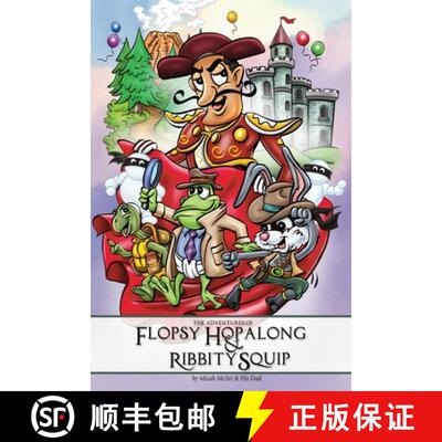 【3-4周达】The Adventures of Flopsy Hopalong and Ribbity Squip [9781948508018]