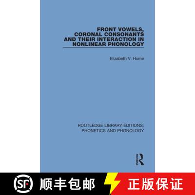 【3-4周达】Front Vowels, Coronal Consonants and Their Interaction in Nonlinear Phonology [9781138317390]