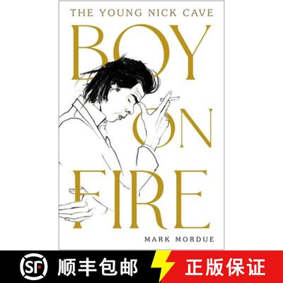 【3-4周达】Boy on Fire: The Young Nick Cave [9781838953706]