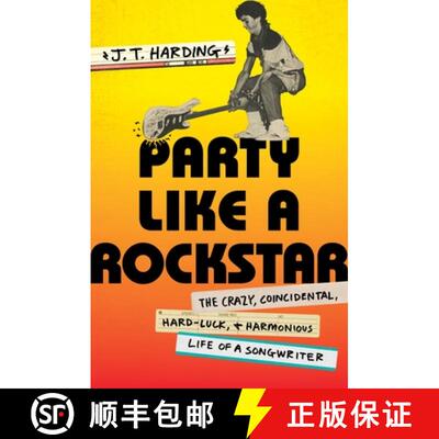 【3-4周达】Party Like a Rockstar: The Crazy, Coincidental, Hard-Luck, and Harmonious Life of a Songwr... [9781538735404]