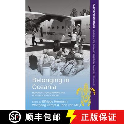 【3-4周达】Belonging in Oceania: Movement, Place-Making and Multiple Identifications [9781782384151]