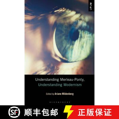 【3-4周达】Understanding Merleau-Ponty, Understanding Modernism [9781501365508]