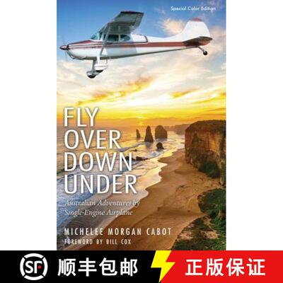 【3-4周达】Fly Over Down Under: Australian Adventures by Single-Engine Airplane [9781627873376]