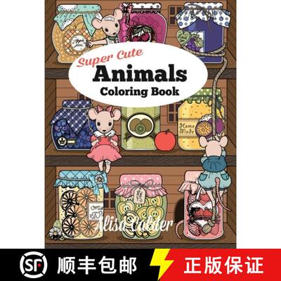 【3-4周达】Super Cute Animals Coloring Book: Adorable Kittens, Bunnies, Mice, Owls, Hedgehogs, and More [9781520695570]