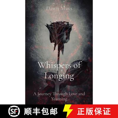 【3-4周达】Whispers of Longing: A Journey Through Love and Yearning [9781088190883]