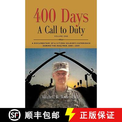 【3-4周达】400 DAYS - A Call to Duty: A Documentary of a Citizen-Soldier's Experience During the Iraq... [9781609102241]