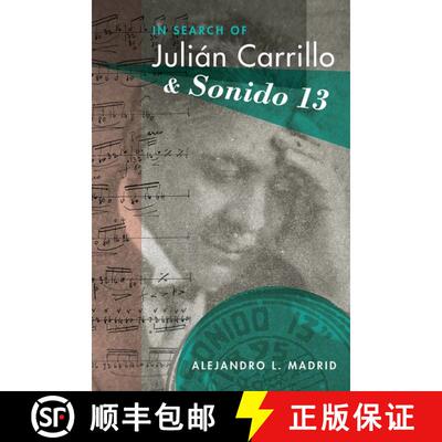 【3-4周达】In Search of Julián Carrillo and Sonido 13 [9780190215781]
