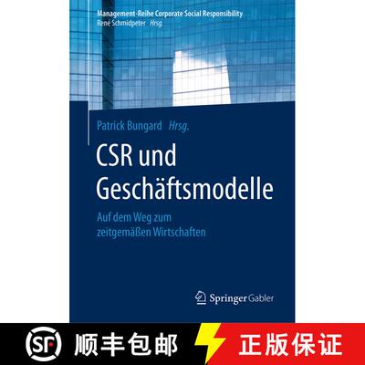 【3-4周达】CSR und Geschäftsmodelle : Auf dem Weg zum zeitgemäßen Wirtschaften (1. Aufl. 2018) [9783662528815]