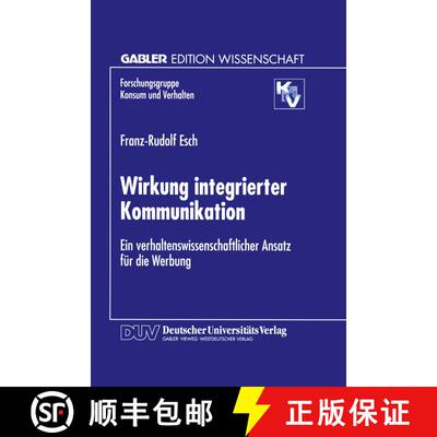 【3-4周达】Wirkung integrierter Kommunikation : Ein verhaltenswissenschaftlicher Ansatz für die Werbung [9783824467747]