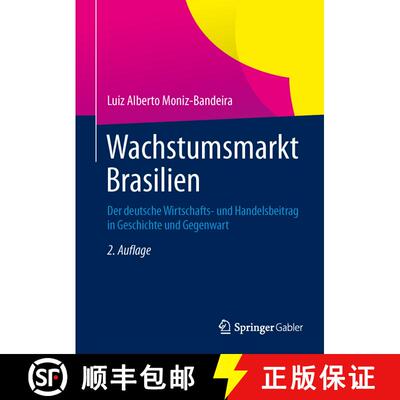 【3-4周达】精装 Wachstumsmarkt Brasilien: Der deutsche Wirtschafts- und Handelsbeitrag in Geschichte ... [9783658022013]