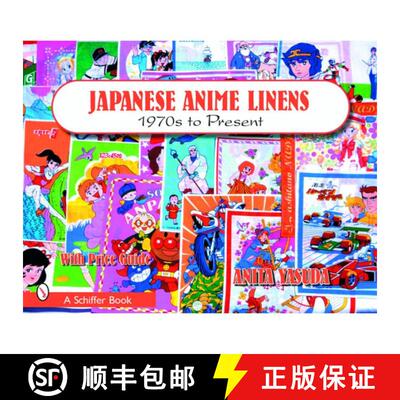 【3-4周达】Japanese Anime Linens: 1970s to Present: 1970s to Present [9780764321559]