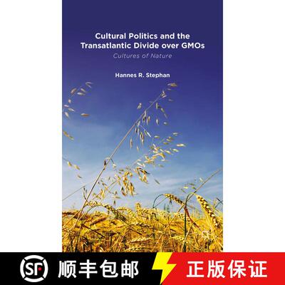【3-4周达】Cultural Politics and the Transatlantic Divide over GMOs (1st ed. 2015) [9781349329700]