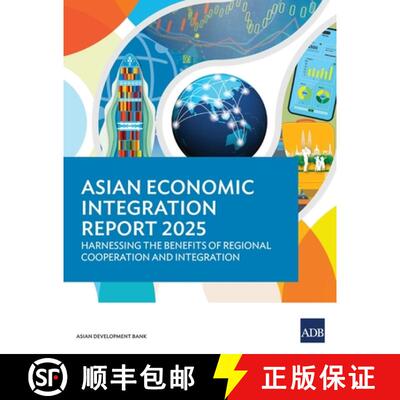【3-4周达】Asian Economic Integration Report 2025: Harnessing the Benefits of Regional Cooperation an... [9789292772512]