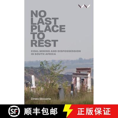 【3-4周达】No Last Place to Rest – Coal Mining and Dispossession in South Africa [9781776149292]