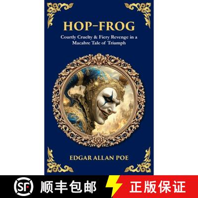 【3-4周达】Hop-Frog: Courtly Cruelty & Fiery Revenge in a Macabre Tale of Triumph [9781806680603]