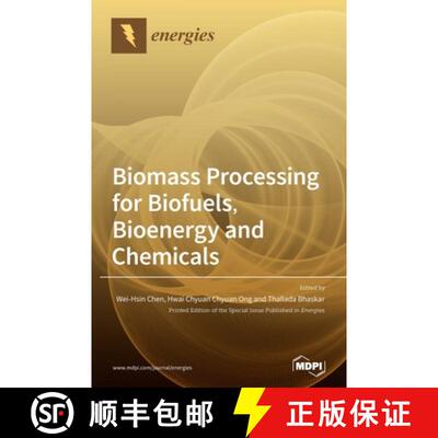 【3-4周达】Biomass Processing for Biofuels, Bioenergy and Chemicals [9783039289097]