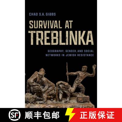 【3-4周达】精装 Survival at Treblinka – Geography, Gender, and Social Networks in Jewish Resistance [9780299356002]
