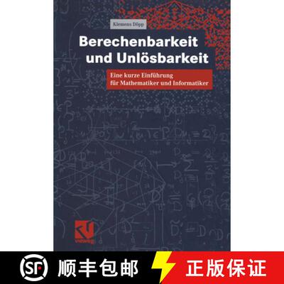 【3-4周达】Berechenbarkeit und Unlösbarkeit : Eine kurze Einführung für Mathematiker und Informatiker [9783528057152]