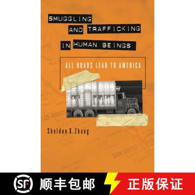 【3-4周达】Smuggling and Trafficking in Human Beings: All Roads Lead to America [9780275989514]