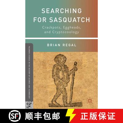 【3-4周达】Searching for Sasquatch: Crackpots, Eggheads, and Cryptozoology [9780230111479]