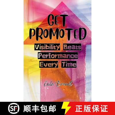【3-4周达】Get Promoted: Visibility Beats Performance Every Time [9798233392610]