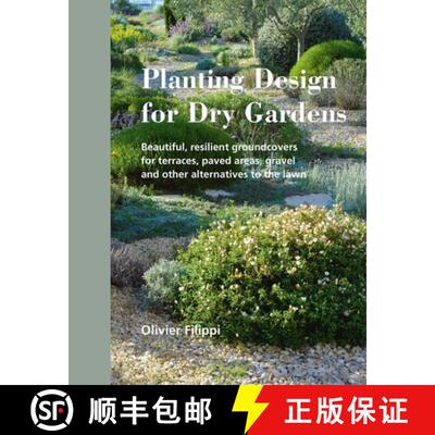 【3-4周达】精装 Planting Design for Dry Gardens: Beautiful, Resilient Groundcovers for Terraces, Pave... [9780993389207]