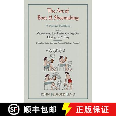 【3-4周达】The Art of Boot and Shoemaking: A Practical Handbook Including Measurement, Last-Fitting, ... [9781578989720]