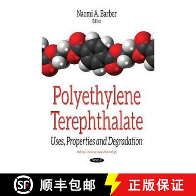 【3-4周达】Polyethylene Terephthalate: Uses, Properties and Degradation [9781536119916]