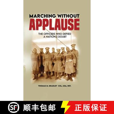 【3-4周达】Marching Without Applause: The Officers Who Defied a Nation's Doubt [9798295485183]