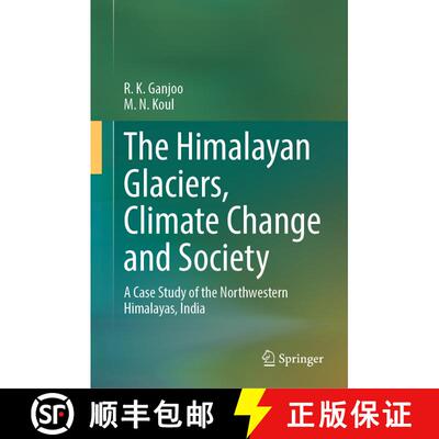 【3-4周达】精装 The Himalayan Glaciers, Climate Change and Society: A Case Study of the Northwestern ... [9783031782824]
