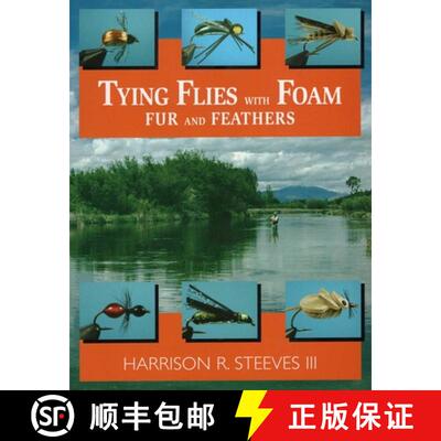 【3-4周达】Tying Flies with Foam, Fur, and Feathers [9780811729093]