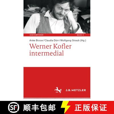 【3-4周达】Werner Kofler intermedial (1. Aufl. 2021) (1. Aufl. 2021) (1. Aufl. 2021) [9783662629291]
