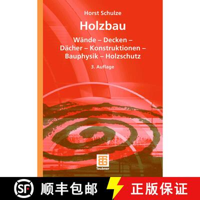 【3-4周达】精装 Holzbau: Wände -- Decken -- Bauprodukte -- Dächer -- Konstruktionen -- Bauphysik --... [9783519252580]