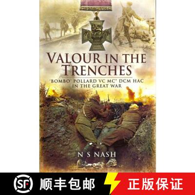【3-4周达】Valour in the Trenches!: 'Bombo' Pollard VC MC* DCM HAC in The Great War [9781848844476]