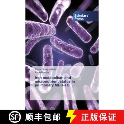 预订 Iron metabolism and micronutrient status in pulmonary MDR-TB [9786202318693]