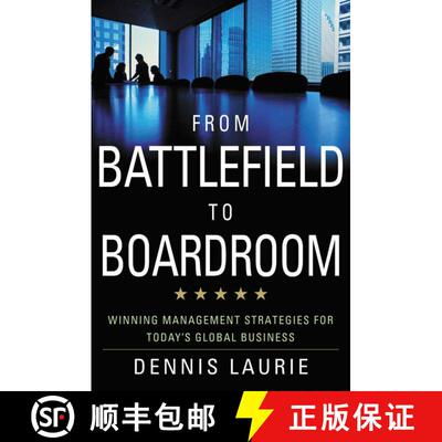 【3-4周达】精装 From Battlefield to Boardroom: Winning Strategies for Today's Global Business [9780333949900]